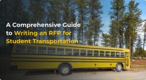 A Guide to Writing an RFP for Student Transportation