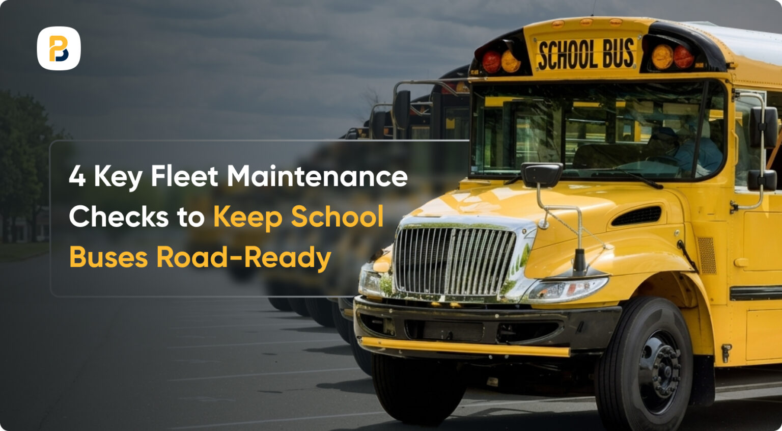 4 Key Fleet Maintenance Checks to Keep School Buses Route-Ready